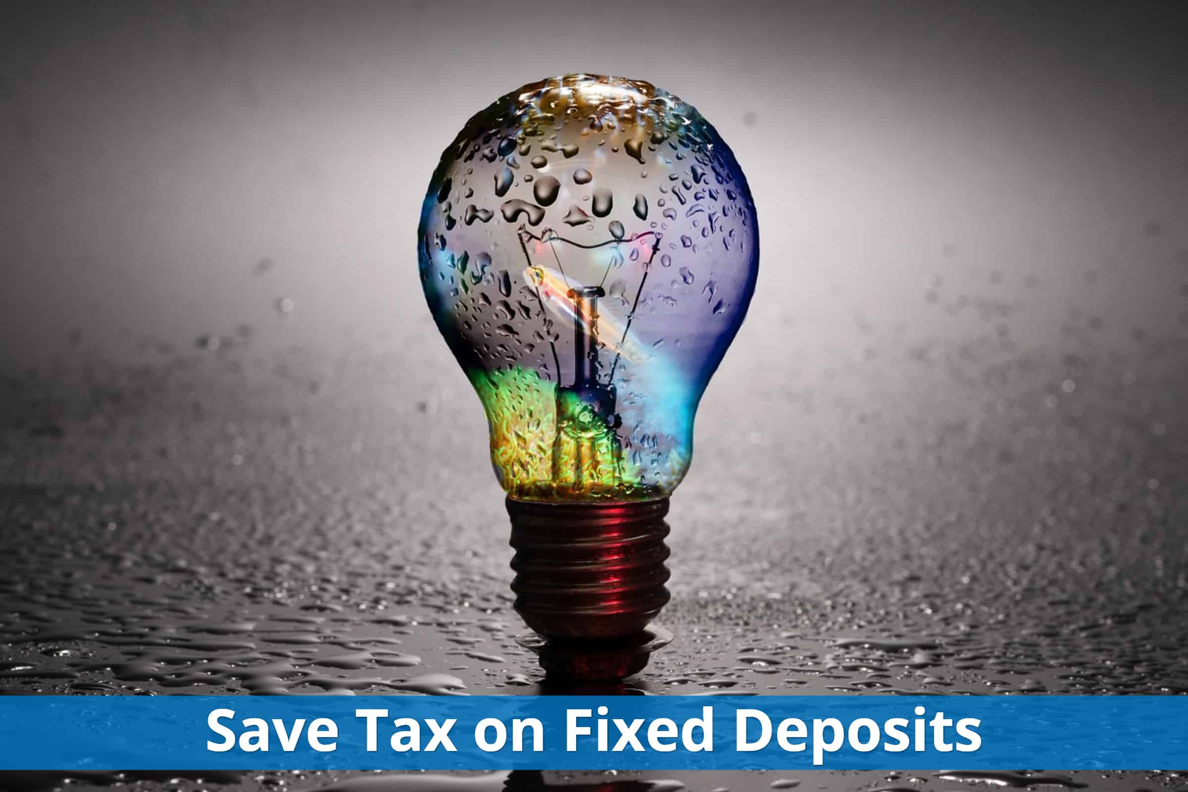 5 Smart Ways to avoid TDS & Taxes on Fixed Deposits [2018] - Fintistic